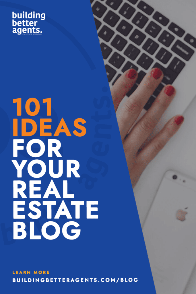 101 Ideas for Your Real Estate Blog - Building Better Agents