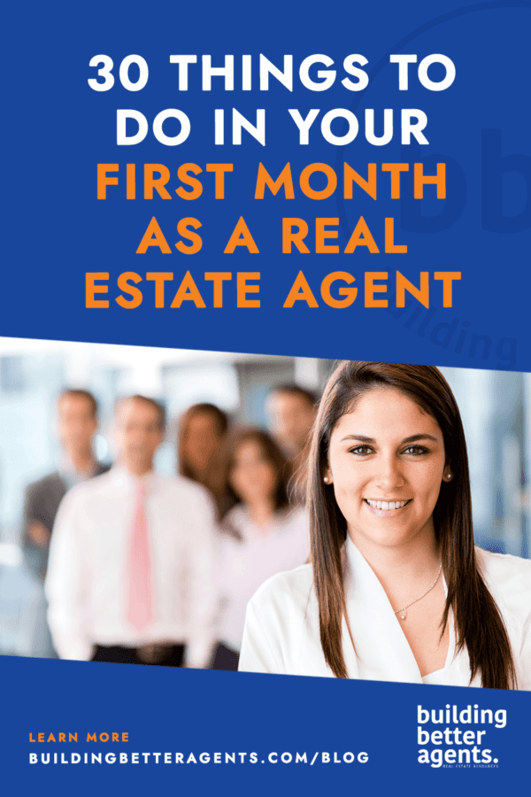 Your First Month as a Real Estate Agent - Building Better Agents